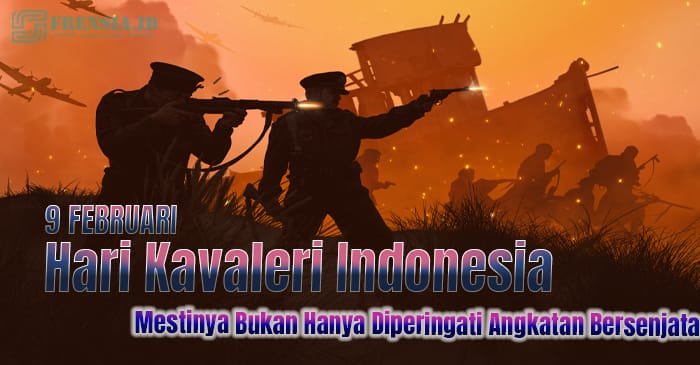 Hari Kavaleri Indonesia Mestinya Bukan Hanya Diperingati Angkatan ...