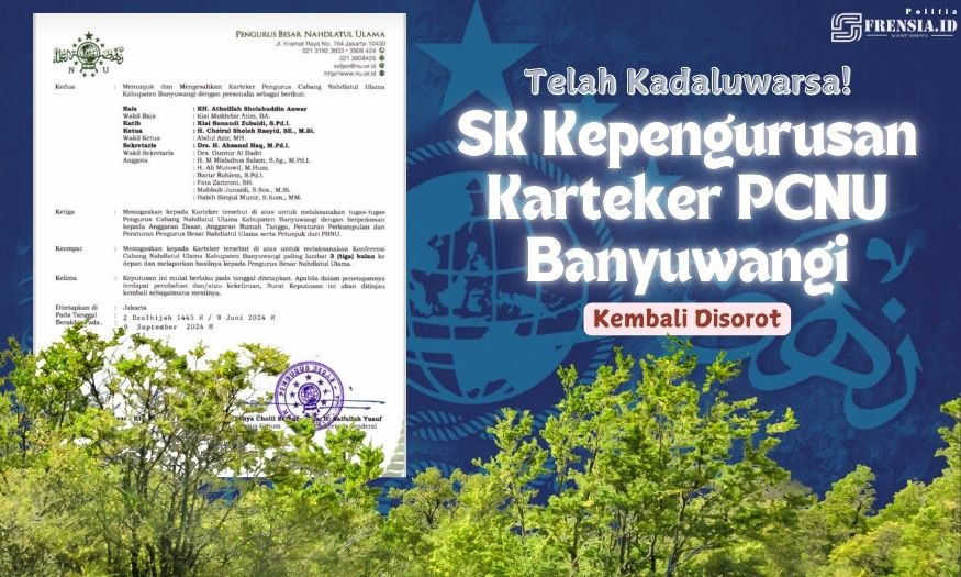 Telah Kadaluwarsa! SK Kepengurusan Karteker PCNU Banyuwangi Disorot ...