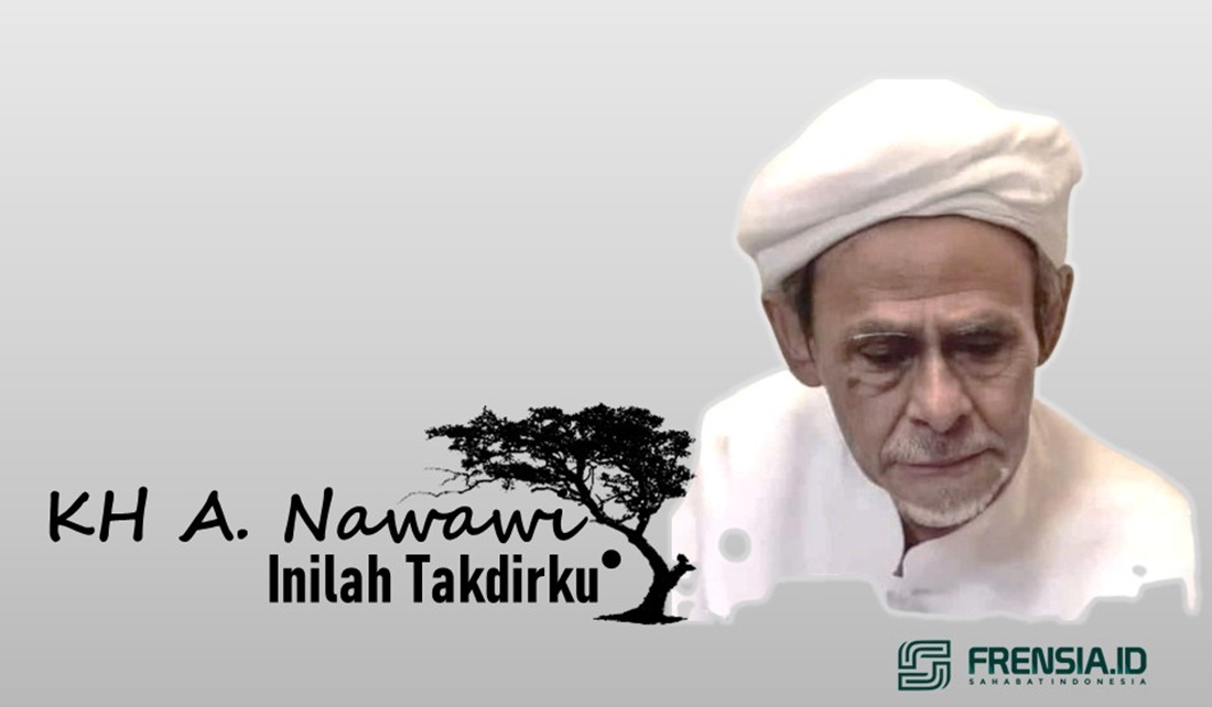 KH A. Nawawi, Inilah Takdirku - Frensia